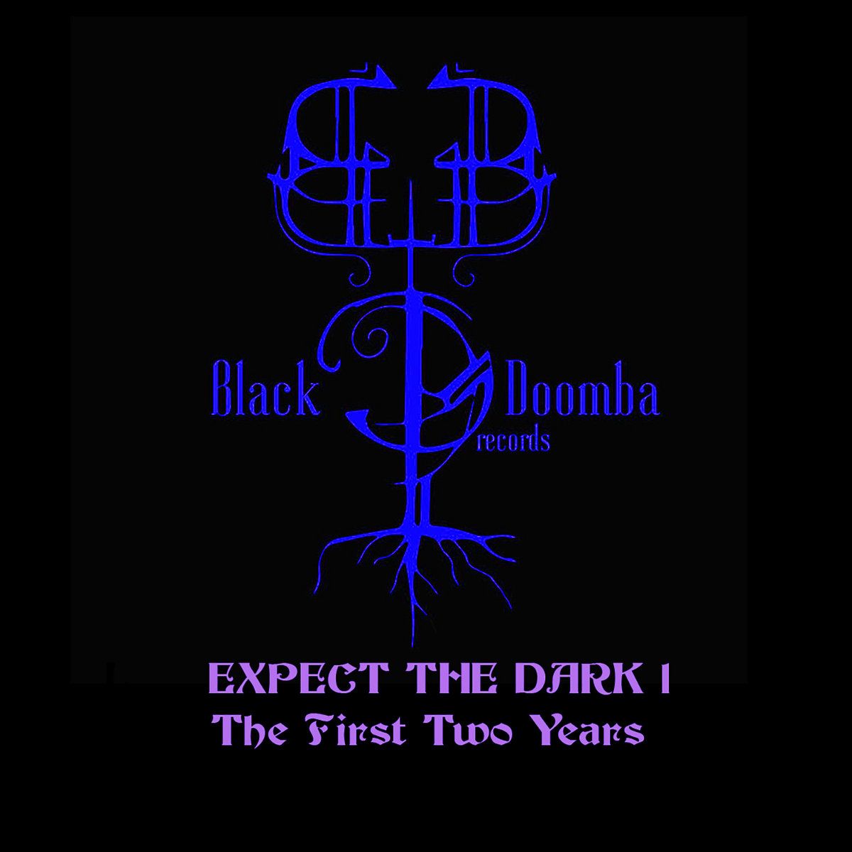 Black Doomba Records: Expect the Dark l - The First Two Years | Black ...