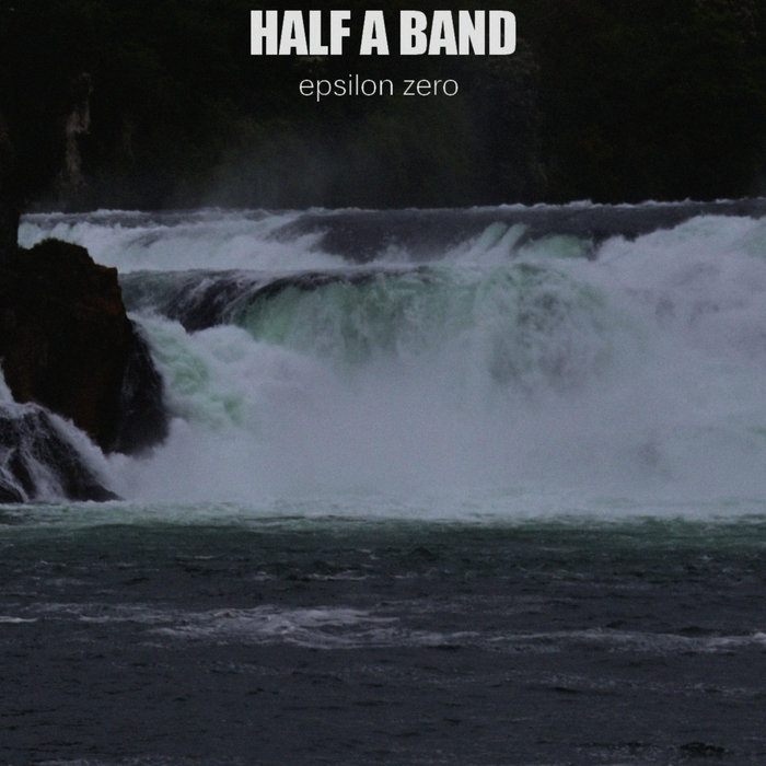 epsilon zero | Half a Band