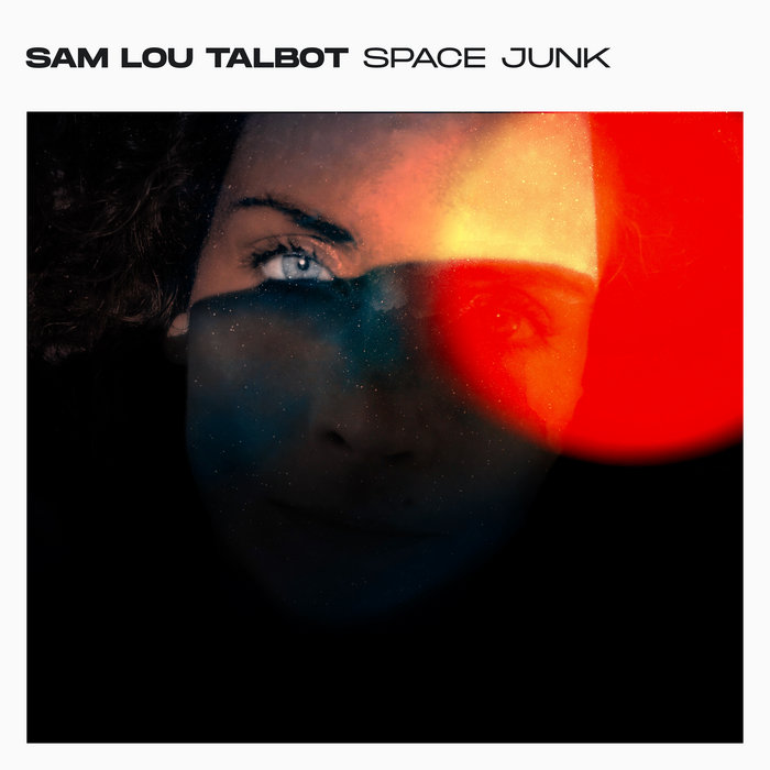 Space Junk | Sam Lou Talbot
