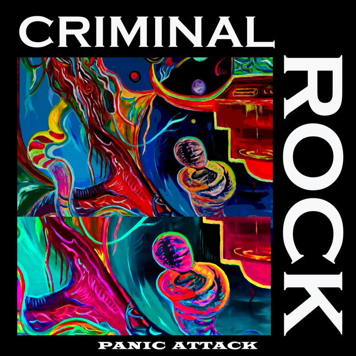 Panic Attack | Criminal Rock