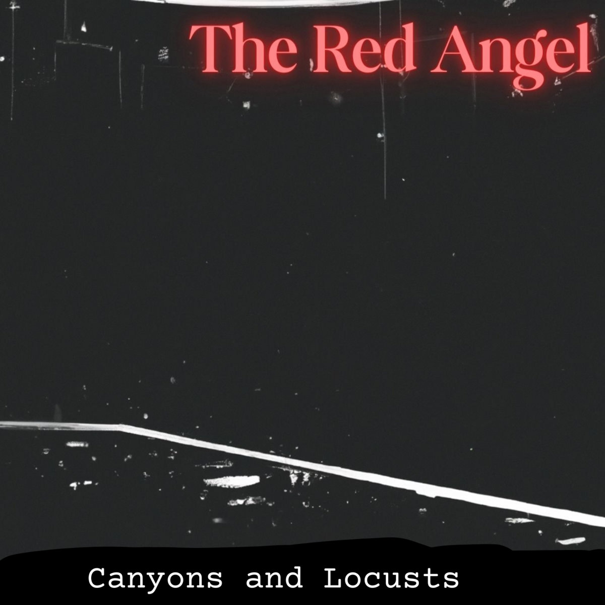 The Red Angel | Canyons and Locusts