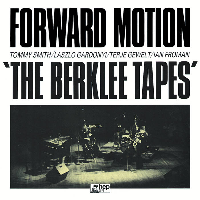 The Berklee Tapes - Forward Motion | Forward Motion - Terje Gewelt ...
