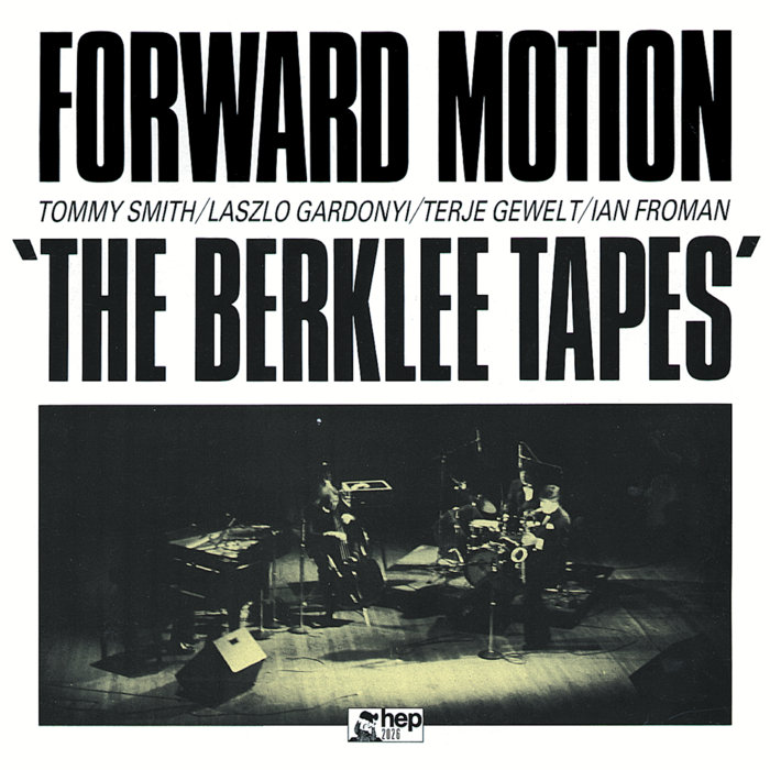 The Berklee Tapes - Forward Motion | Forward Motion - Terje Gewelt ...