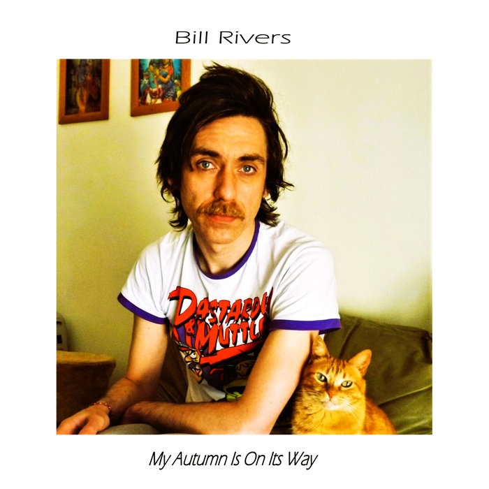 my autumn is on its way (2021) | Bill Rivers | The Idiot Society