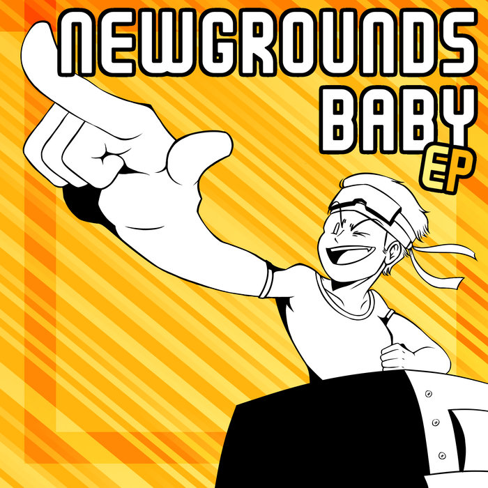 Newgrounds Baby EP | Ethan A. Nuñez
