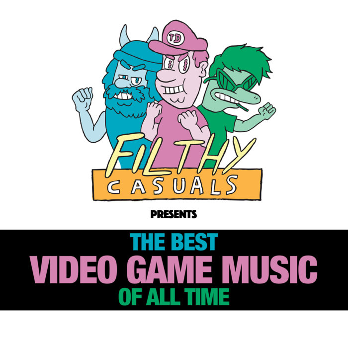 The Best Video Game Music Of All Time Filthy Casuals With Tommy the-best-video-game-music-of-all-time-filthy-casuals-with-tommy