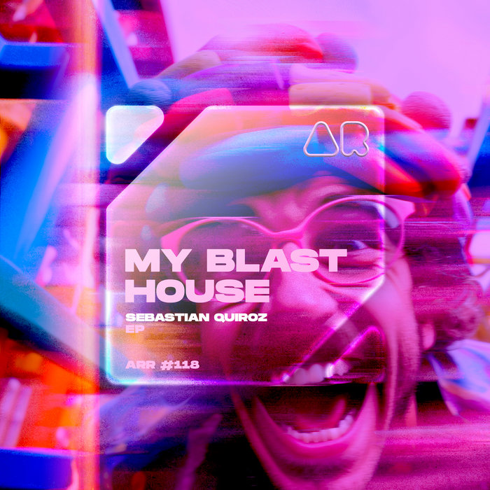 MY BLAST HOUSE EP | SEBASTIAN QUIROZ | After Room Records