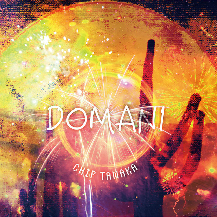 Domani | Chip Tanaka
