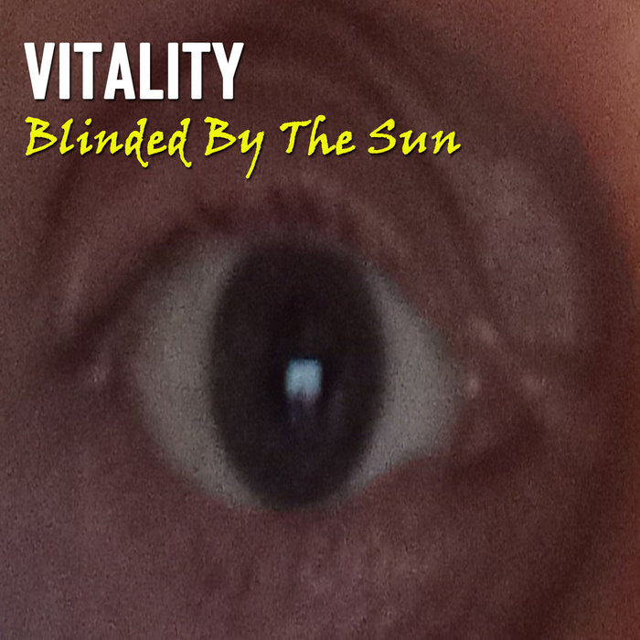 Blinded By The Sun | Vitality | MARK WHEAWILL