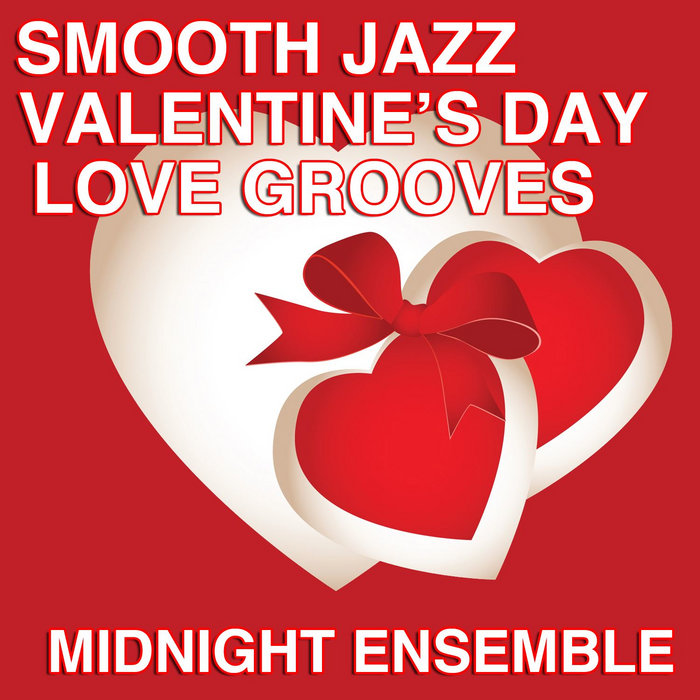 Smooth Jazz Valentine's Day Love Grooves | Mezza Music