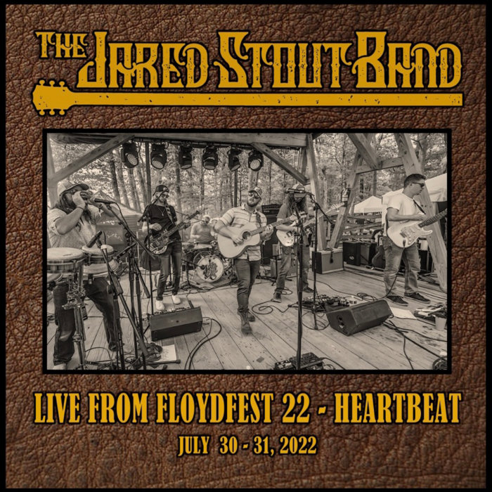 The Jared Stout Band Live from Floydfest Heartbeat 22 (LIVE) | The ...