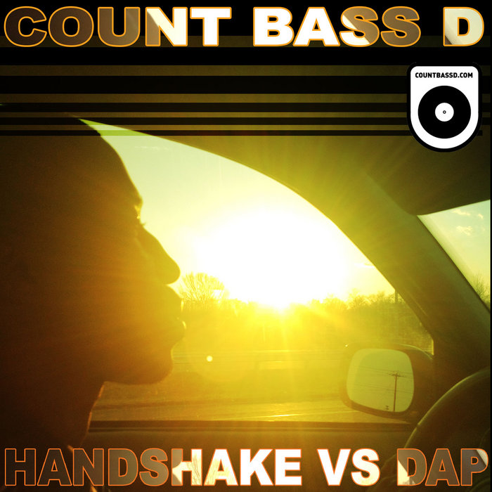 Handshake vs. Dap | Count Bass D