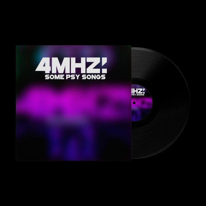 SOME PSY SOUNDS | 4MHZ MUSIC | 4MHZ