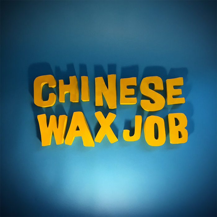 Chinese Wax Job | Chinese Wax Job