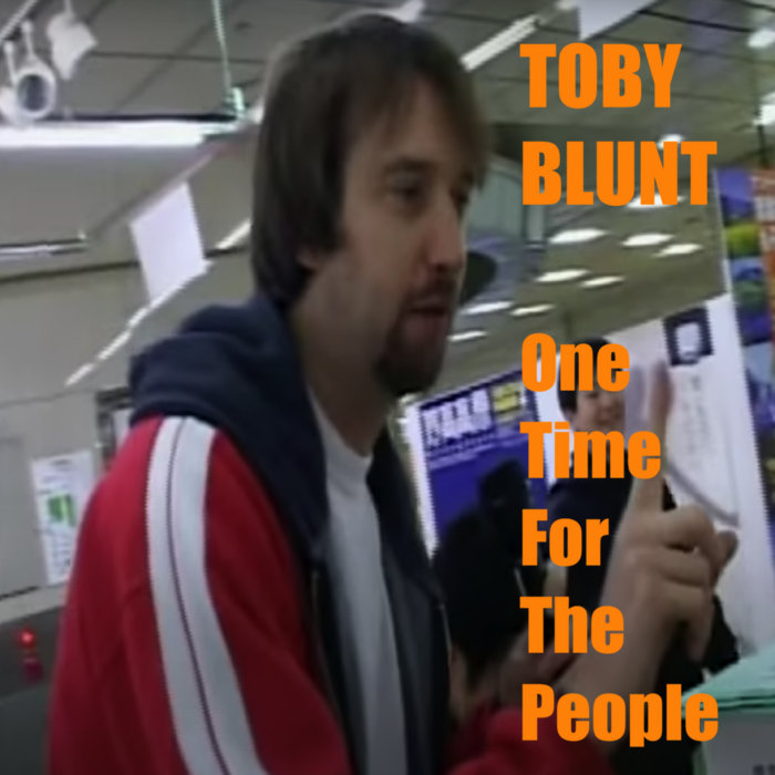 One Time For The People | Toby Blunt