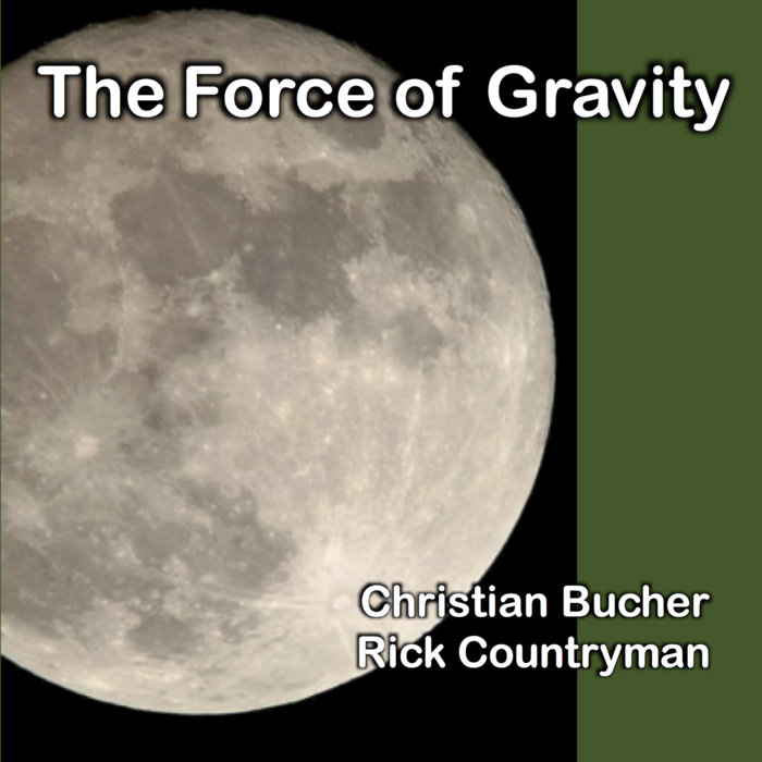 The Force of Gravity | Bucher-Countryman | Rick Countryman