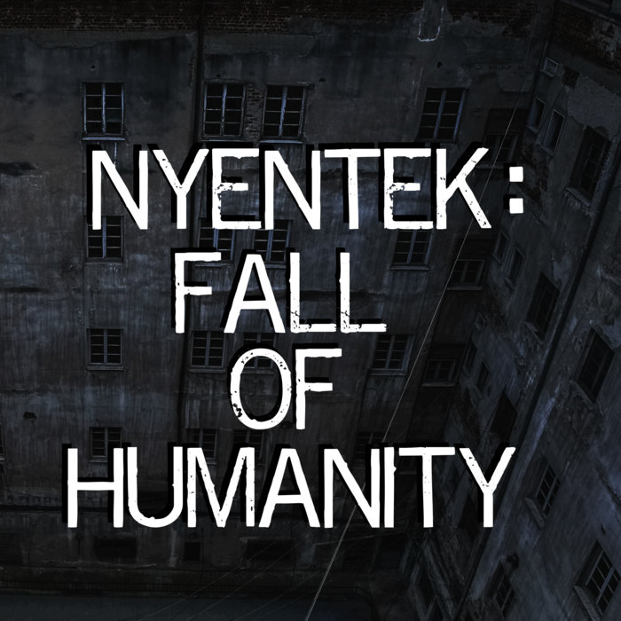 Fall Of Humanity | Nyentek
