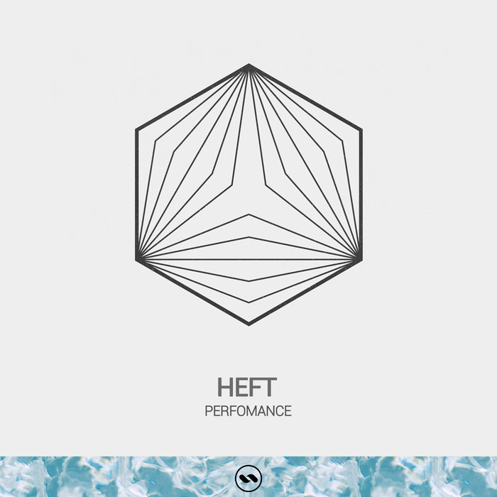 HEFT - Perfomance EP | HEFT | Liquid Flow