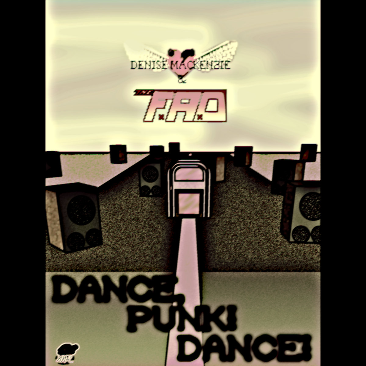 Dance, Punk! Dance! | Denise MacKenzie and The F.A.D. | Underscore-Hyphen