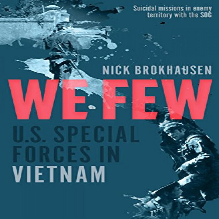 [GET] [PDF EBOOK EPUB KINDLE] We Few: U.S. Special Forces in Vietnam by ...