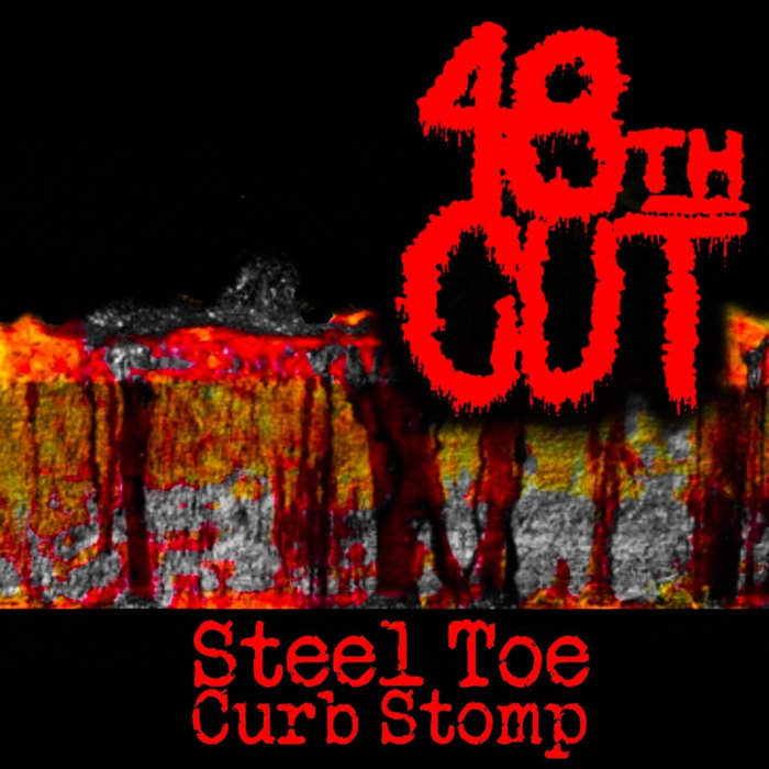 Steel Toe Curb Stomp | 48th Cut | K.S.R.