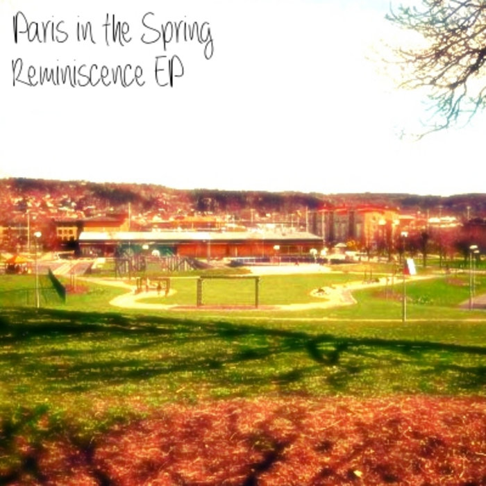 Reminiscence EP | Paris in the Spring