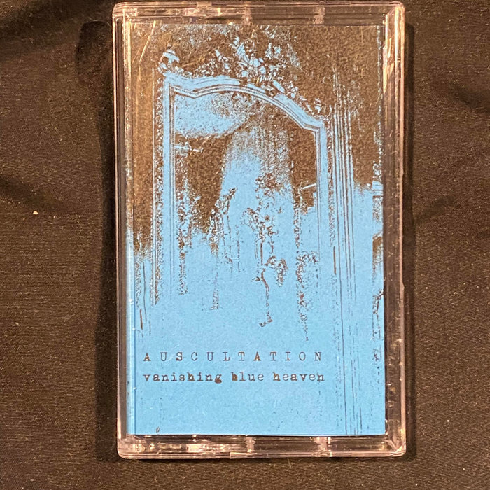 Vanishing Blue Heaven | Auscultation