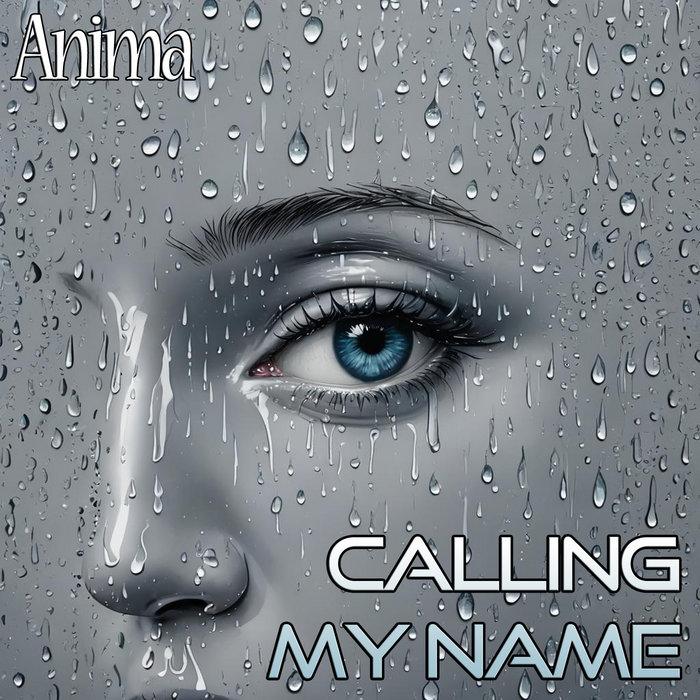 Calling My Name | Anima