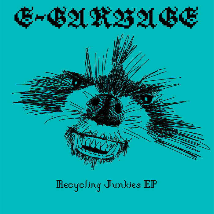 Recycling Junkies EP | e-garbage
