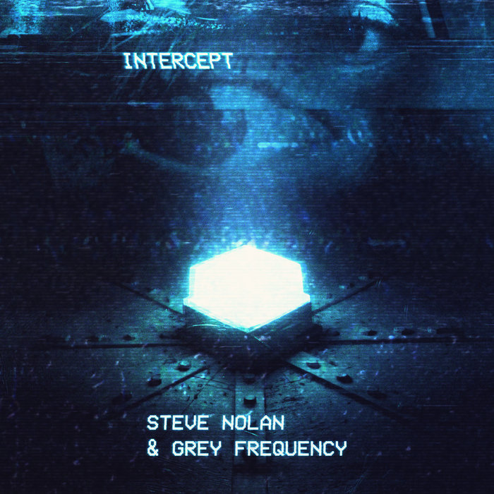 Intercept | Steve Nolan & Grey Frequency | Steve Nolan