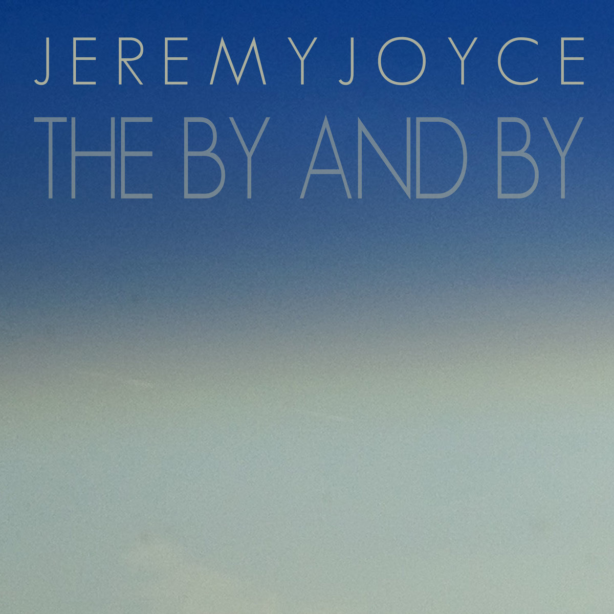 The By and By | Jeremy Joyce