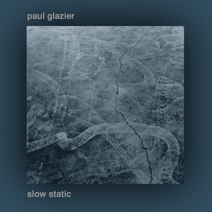 Slow Static | Paul Glazier