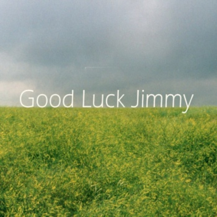 Good Luck Jimmy | Good Luck Jimmy