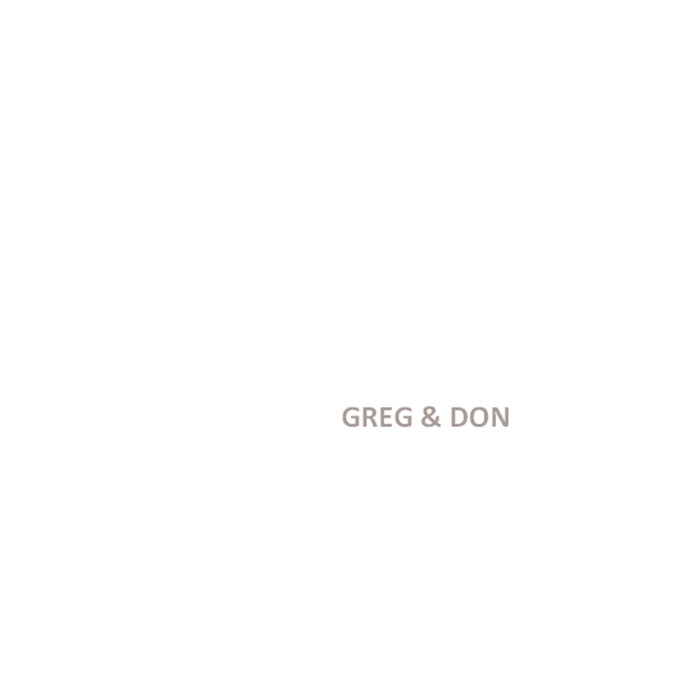 Greg & Don | Greg Gray & Don Campau