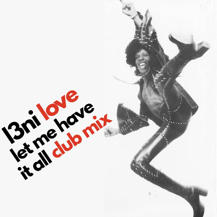 Let Me Have It All Club Mix | L3Ni