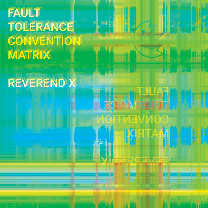 Fault Tolerance Convention Matrix | Reverend X