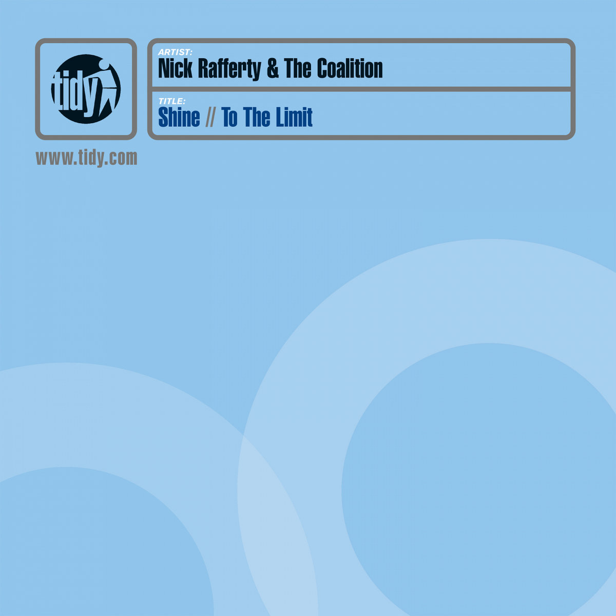 Shine / To The Limit | Nick Rafferty, The Coalition | Tidy Trax