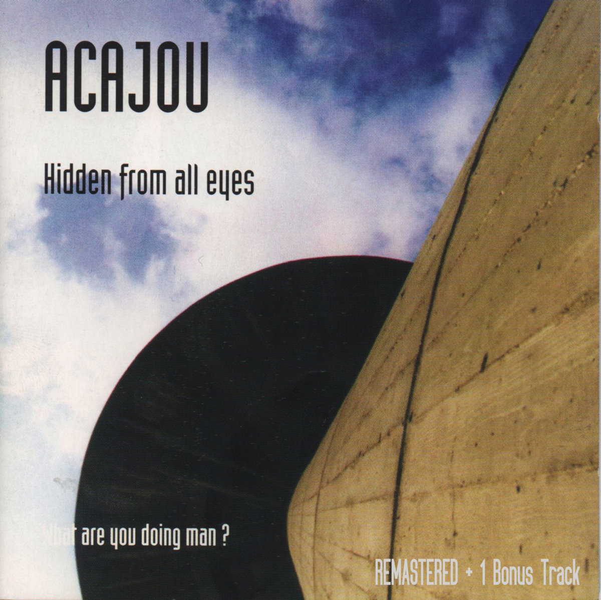HIDDEN FROM ALL EYES - REISSUE - REMASTERED + 1 BONUS TRACK | Acajou