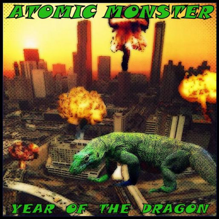 Year of the Dragon | Atomic Monster