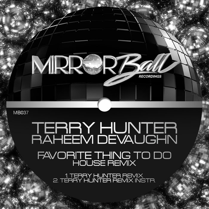 Favourite Thing To Do (Remixes) | Terry Hunter & Raheem DeVaughn ...