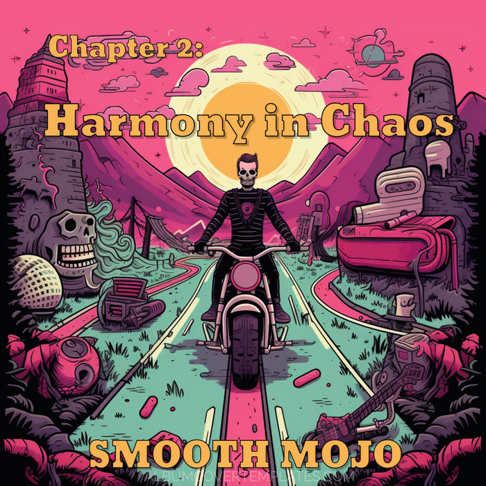 Chapter 2: Harmony in Chaos | Smooth Mojo