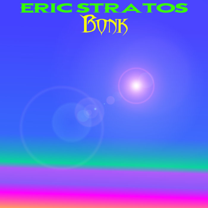 Bonk | Eric Stratos