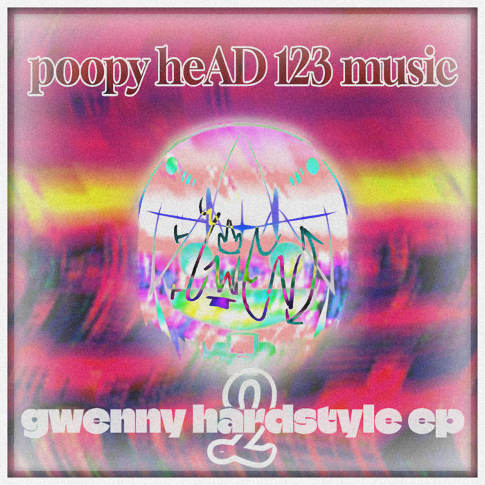 gwenny hardstyle ep 2 | poopy heAD 123 music | Record Records