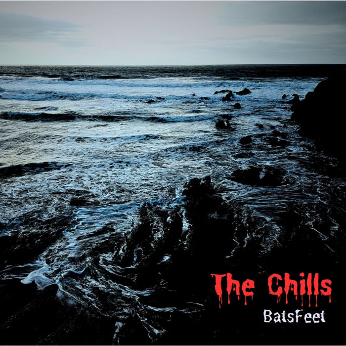 The Chills | BatsFeet