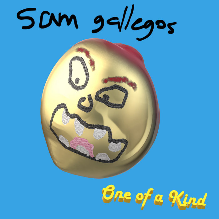 One of a Kind (Demos 2017-2023) Extended Version | Sam Gallegos