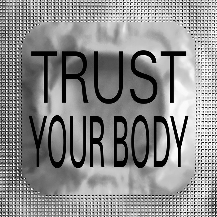 Trust Your Body | Tiga