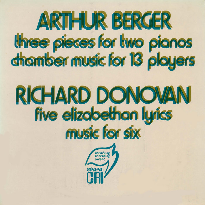 Arthur Berger & Richard Donovan: Chamber Works | Arthur Berger ...