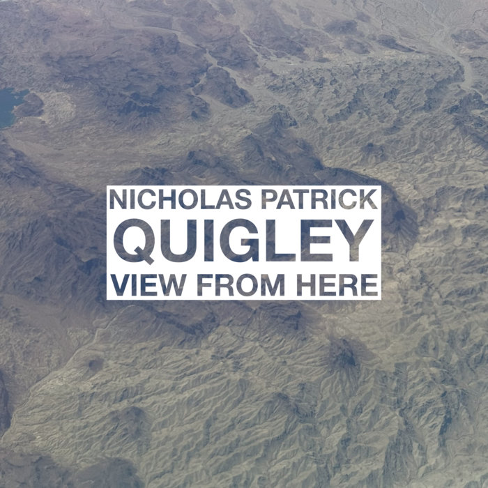 View From Here | Nicholas Patrick Quigley