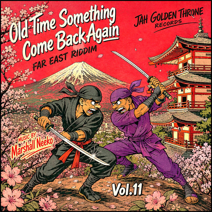 Old Time Something Come Back Again Vol.11 - Far East Riddim (Jah Golden ...