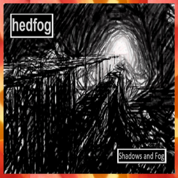 Shadows and Fog | hedfog